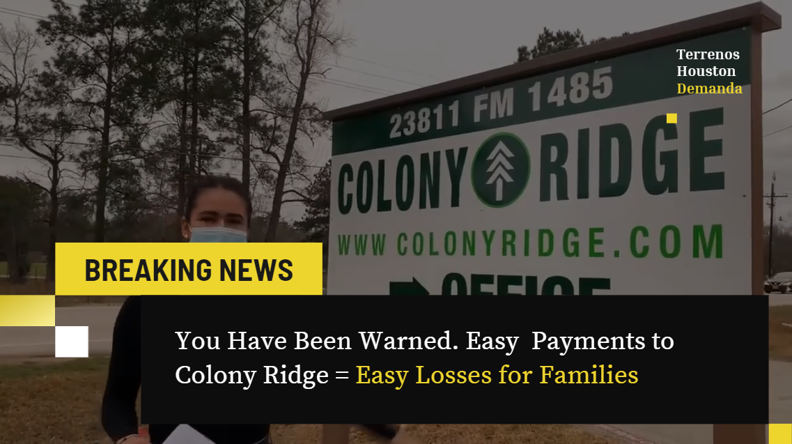 Easy Payments to Terrenos Houston and Colony Ridge Equal Easy Losses ...